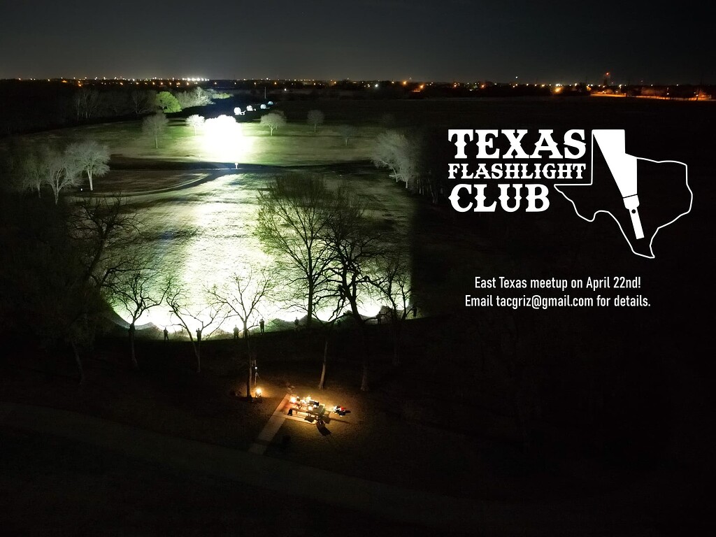 Texas Flashlight Club】- East Texas meet in two weeks - LED Flashlights ...